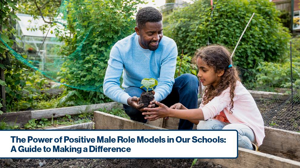 The Power of Positive Male Role Models in Our Schools: A Guide to ...