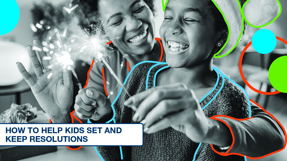 How to Help Kids Set and Keep Resolutions