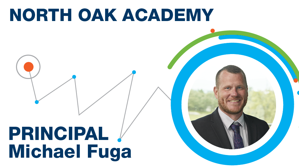 Meet Michael Fuga: Principal at North Oak Academy
